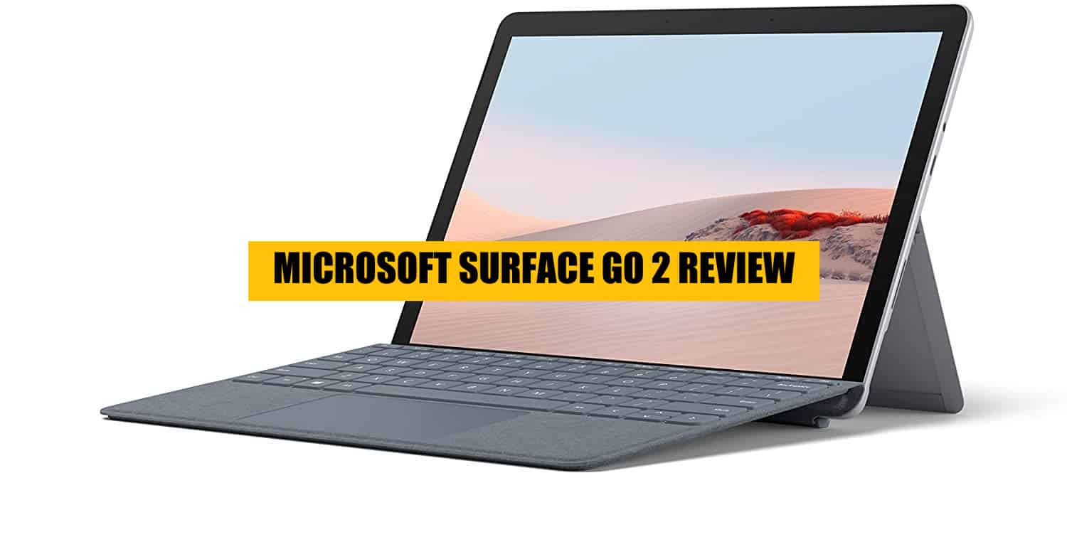 Get To Know Microsoft Surface Go 2 - Full Review | WorldofTablet.com